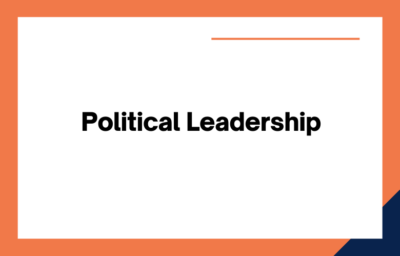 Political Leadership: What Defines Good Political Leadership?