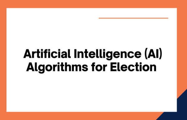 Artificial Intelligence (AI) Algorithms for Election Campaign