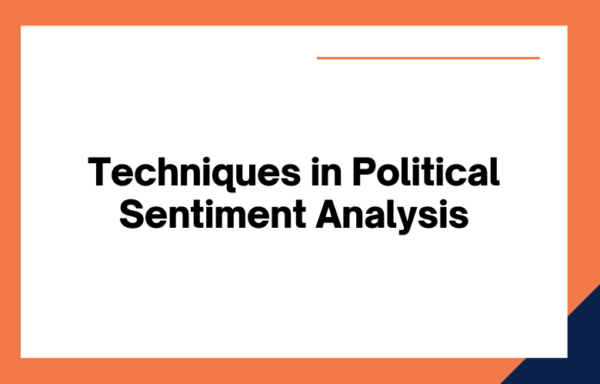 Techniques used in Political Sentiment Analysis